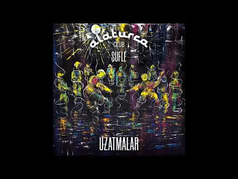 Alaturca Club & Sufle - Uzatmalar