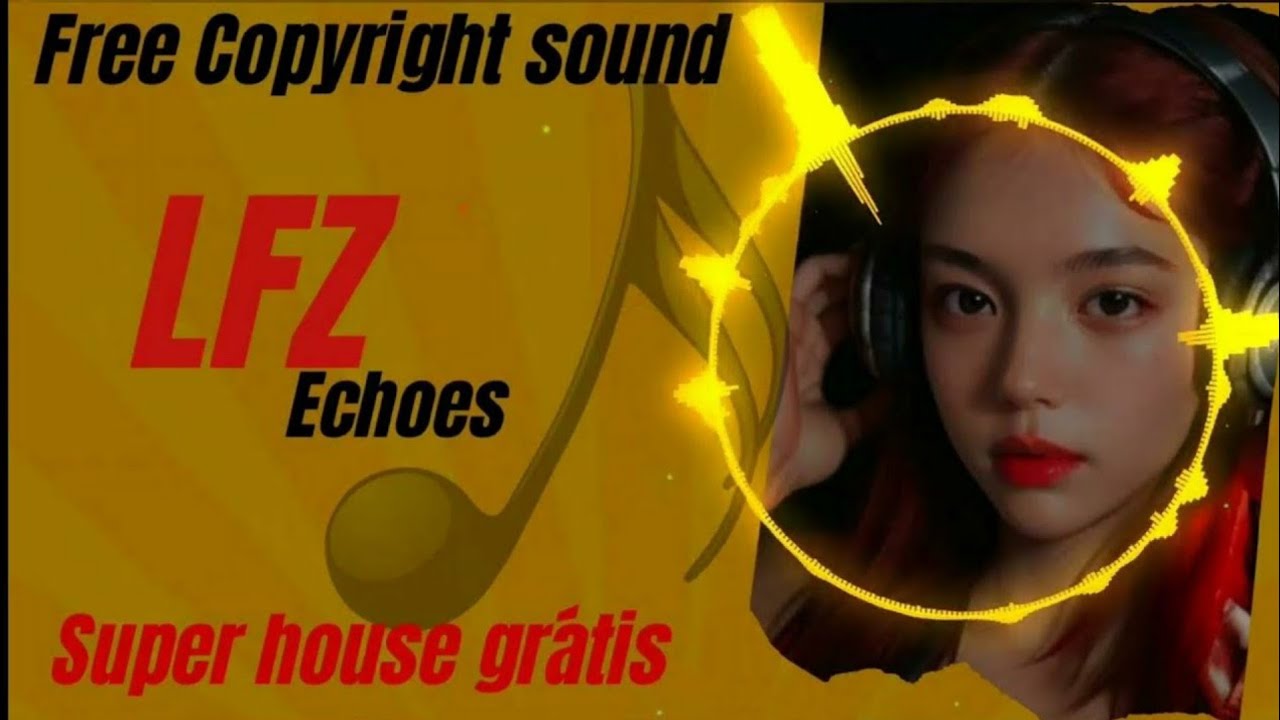 LFZ - Echoes (USE EM VÍDEOS 😍 GRÁTIS) Free Copyright Music - YouTube