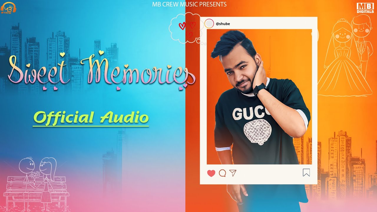 SHUBE : SWEET MEMORIES (Official Audio) | Latest Punjabi Song 2022 | MB ...