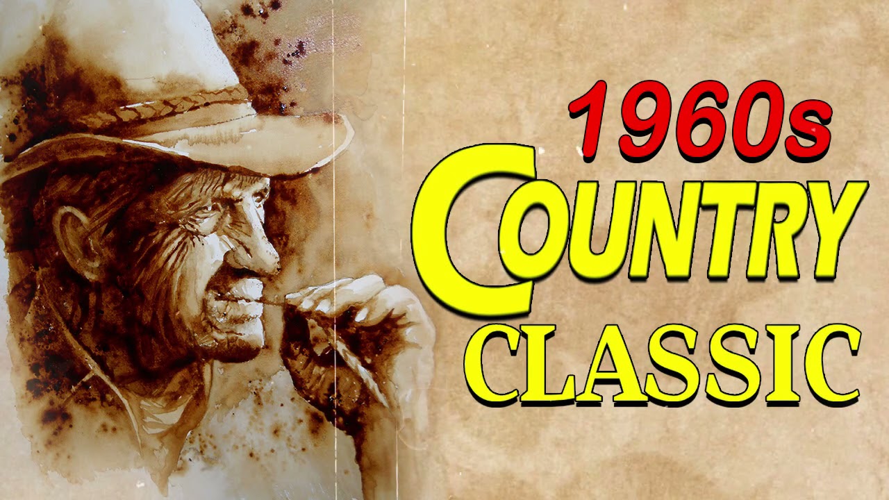 1960s Country Songs The Best Of Classic Country Songs Collection 1960s-country-songs-the-best-of-classic-country-songs-collection