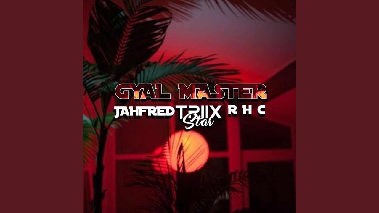 Gyal Master (feat. Jahfred) - YouTube