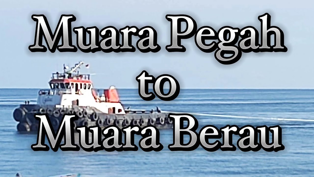 Pelayaran kapal tugboat dari Muara Pegah tujuan Muara Berau - YouTube
