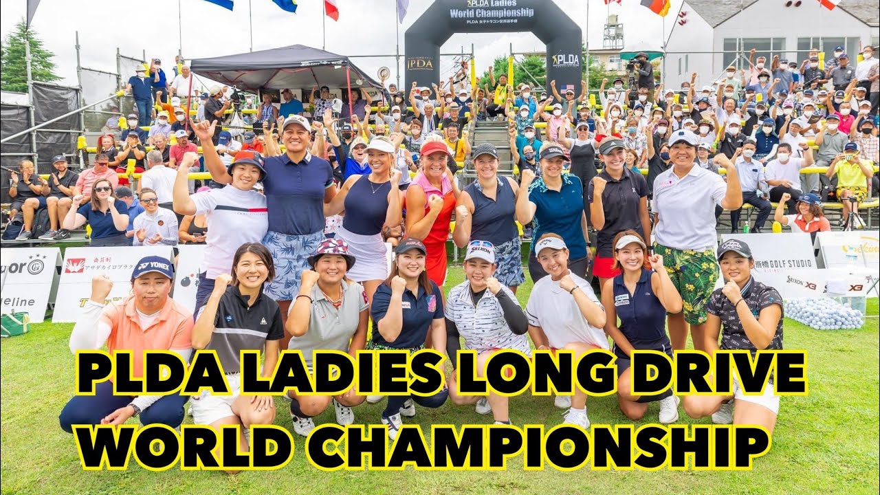 PLDA女子ドラコン世界選手権 大会レポート！ PLDA LADIES LONG DRIVE WORLD CHAMPIONSHIP ...