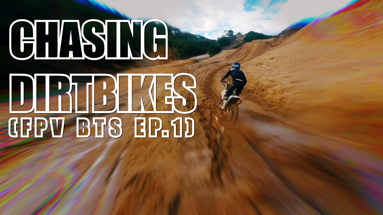 CHASING DIRT BIKES (FPV BTS Ep. 1) - YouTube