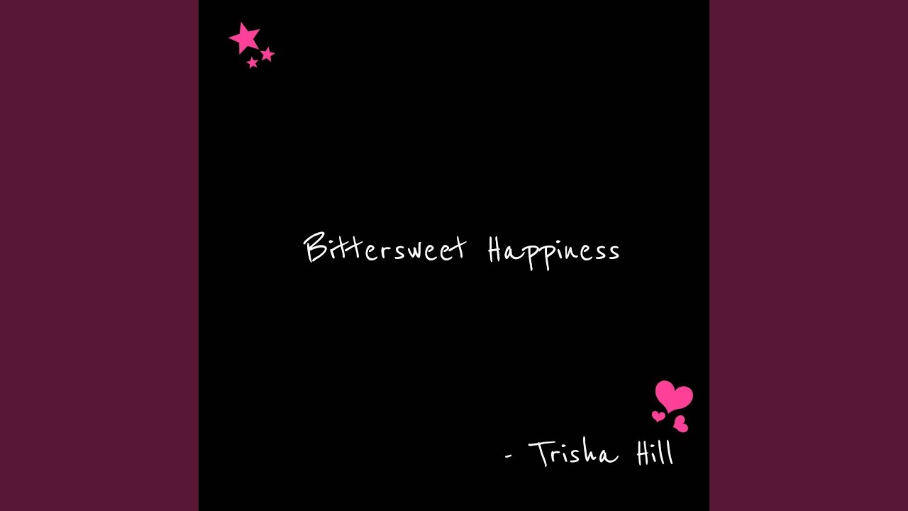 Bittersweet Happiness - YouTube