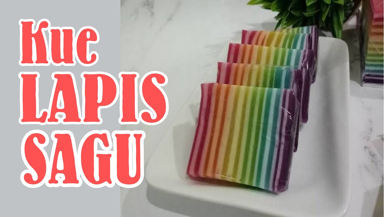 KUE LAPIS SAGU PELANGI | KENYAL DAN ENAK - YouTube