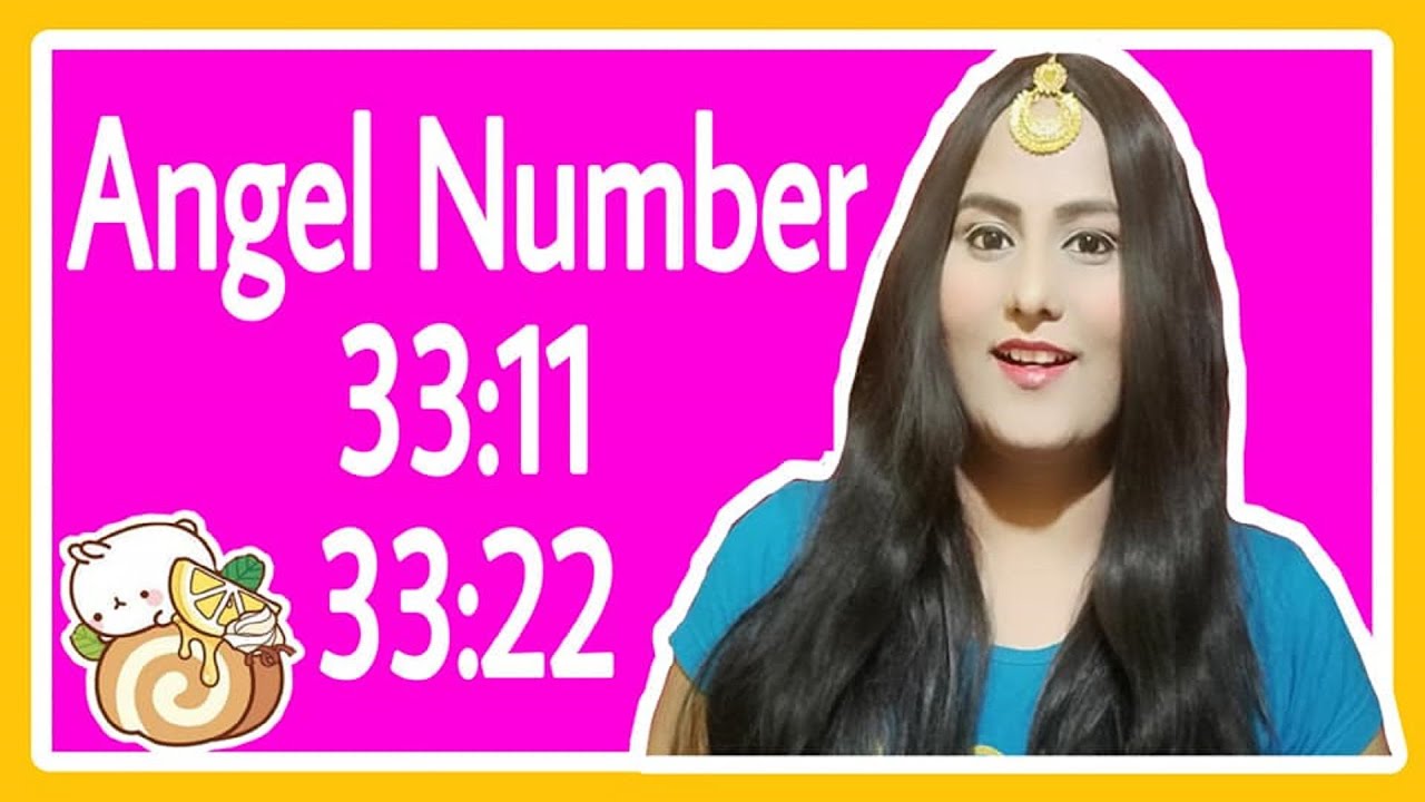 देवदूत संख्या 3311 & 3322 Angel Number 3311 & 3322 ऐन्जल नंबर 3311 ...