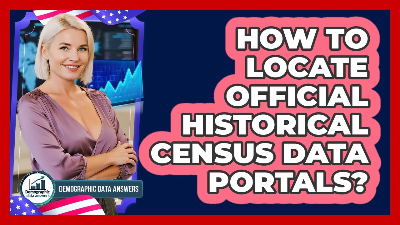 How To Locate Official Historical Census Data Portals? - YouTube