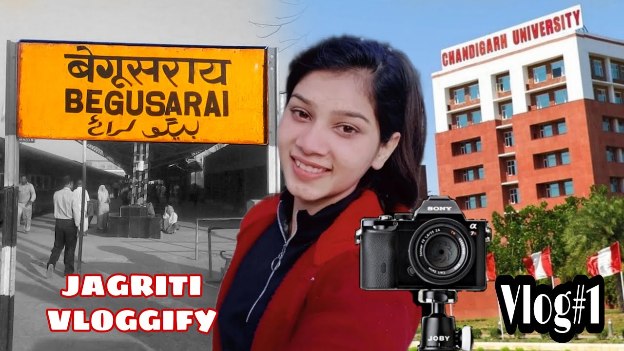 Begusarai to Chandigarh university || vlog || Jagriti vloggify - YouTube