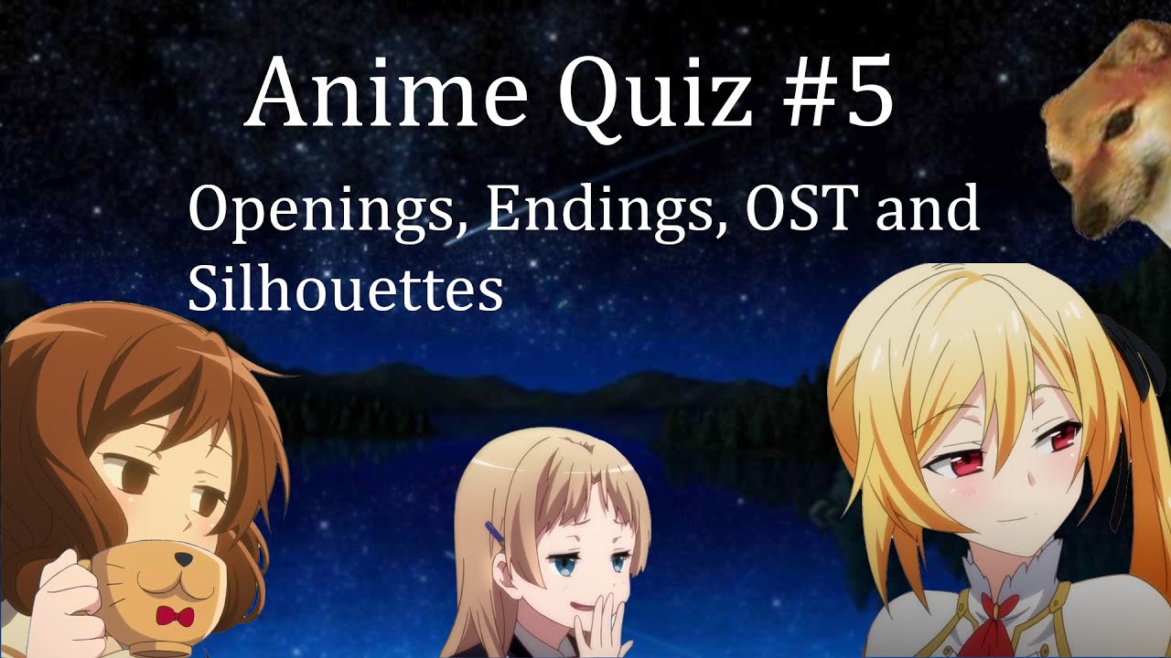 Anime Quiz #5 - Openings, Endings, OST and Silhouettes - YouTube