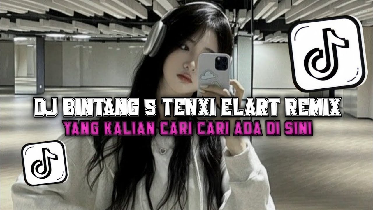 DJ BINTANG 5 TENXI ELART REMIX KAU CURI CURI PANDANGAN FULL SONG VIRAL ...