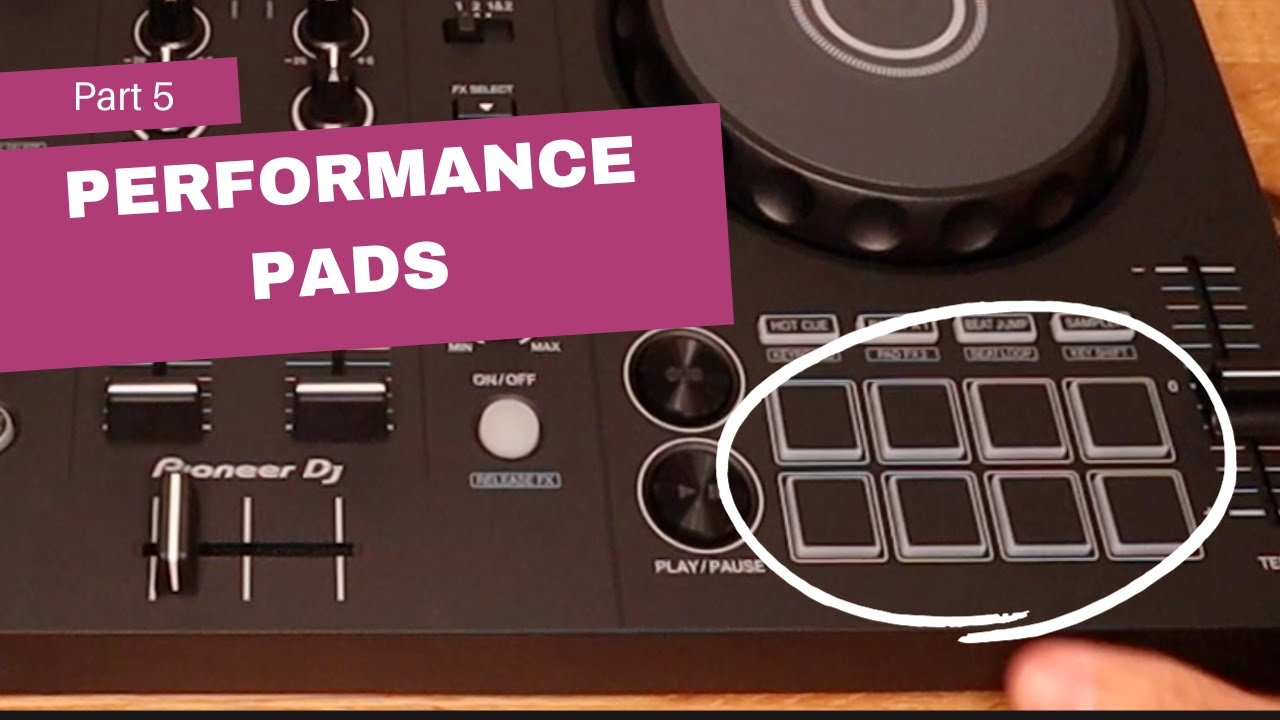 DJing For Complete Beginners Part 5: Performance Pads - YouTube