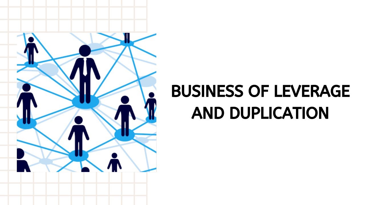Business of Leverage and Duplication - YouTube