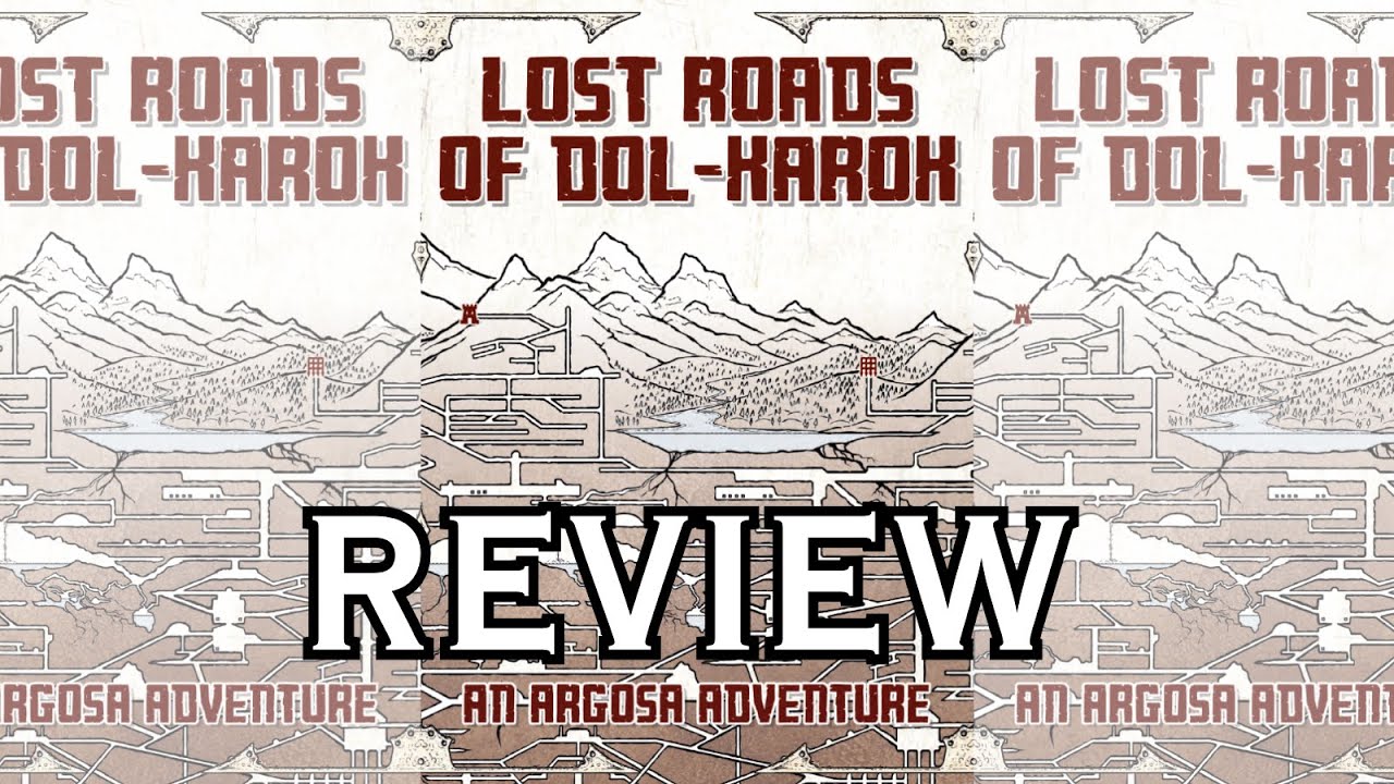 Lost Roads of Dol-Karok Review - Epic TTRPG Hexcrawl - Tales of Argosa Adventure Module - YouTube