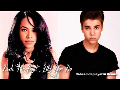 Aaliyah & Justin Bieber - Rock The Boat Like You Do (Mashup)