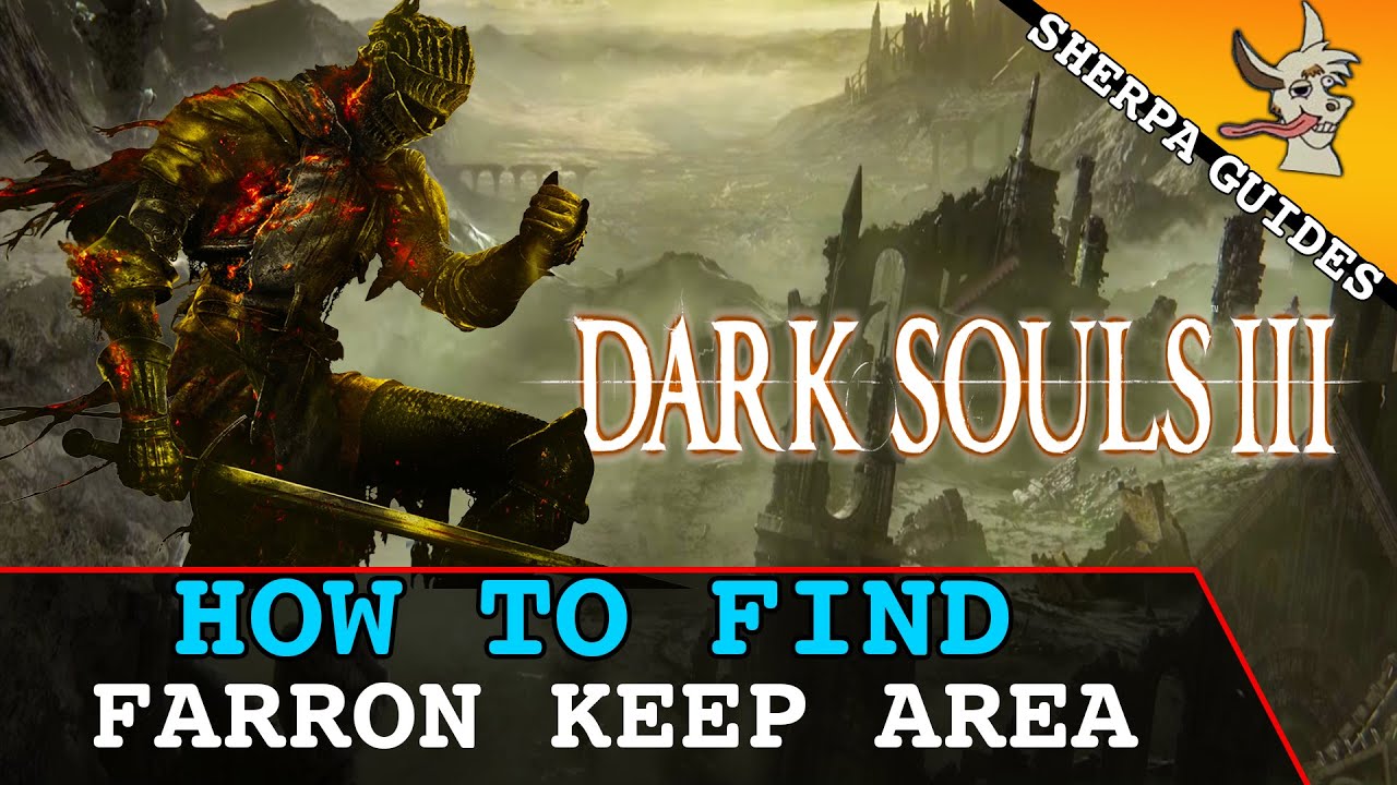 How to Find the Farron Keep Area| Dark Souls 3 | Location Guide - YouTube