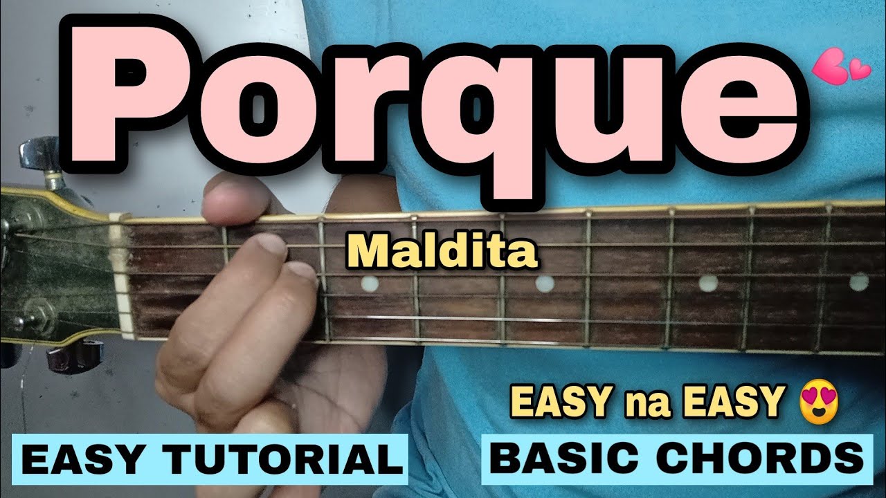 Porque - Maldita (EASY GUITAR TUTORIAL) Acordes - Chordify
