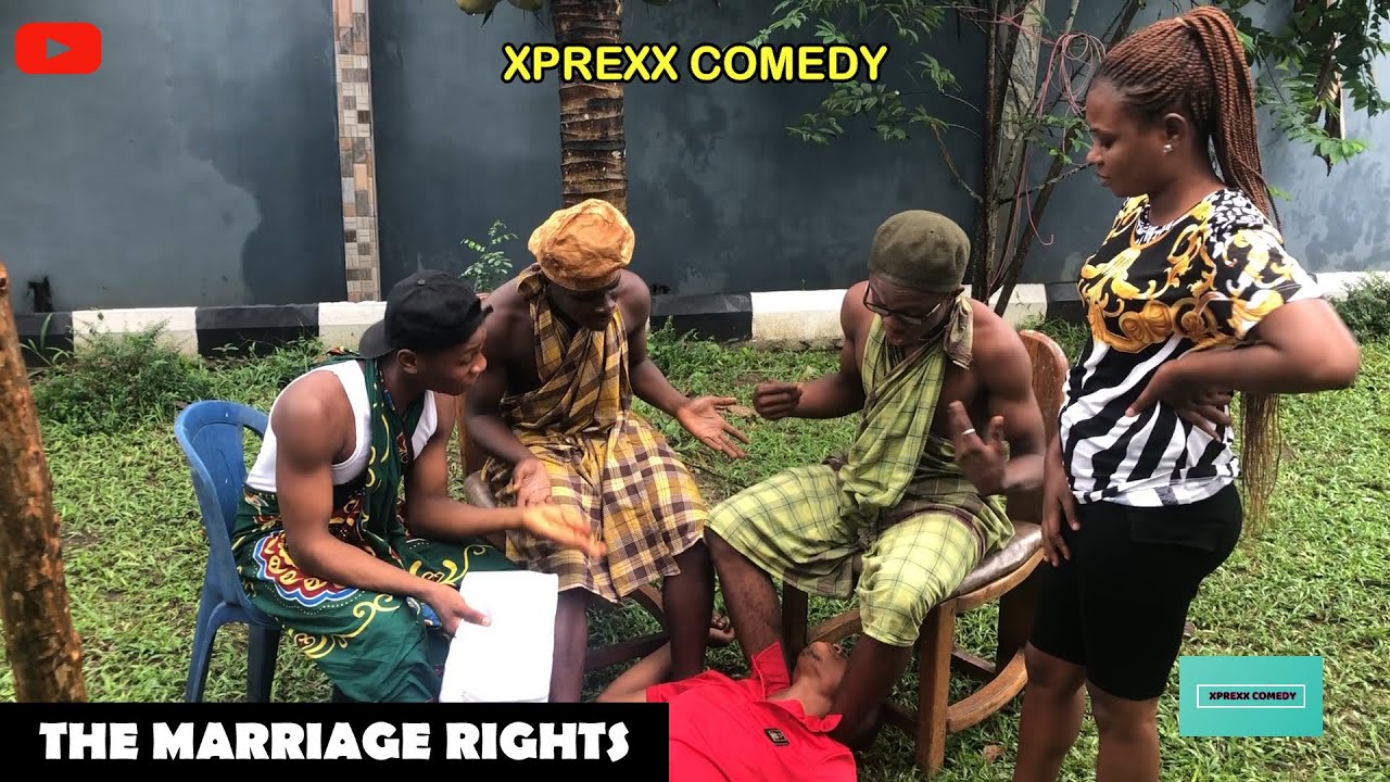 THE MARRIAGE RIGHTS (XPLOIT COMEDY) - YouTube