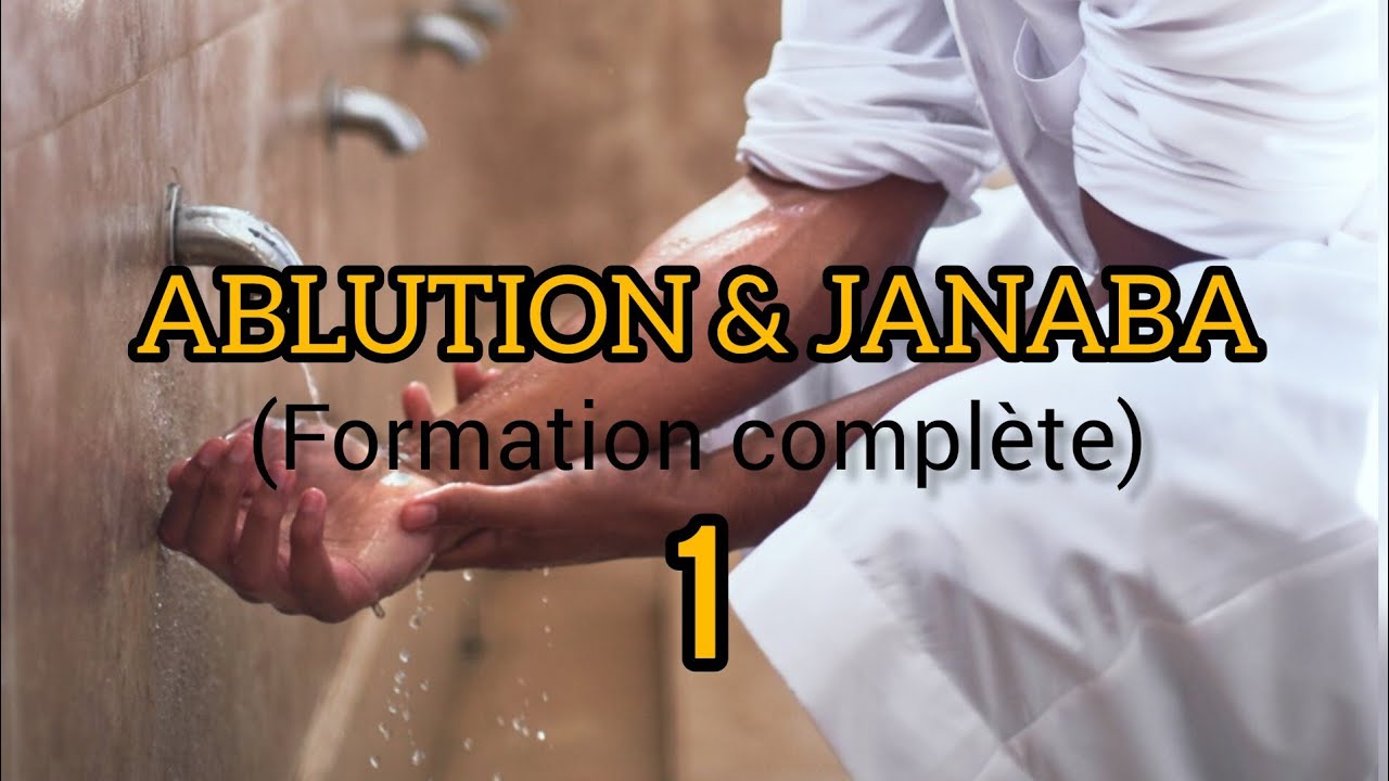 Ablution & Janaba 1 (Formation complète) - YouTube