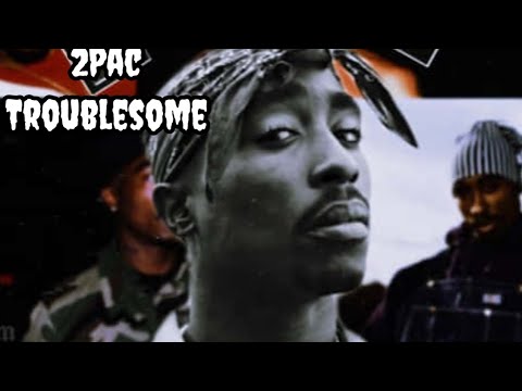 2Pac - Troublesome '96 (Lyrics) - YouTube