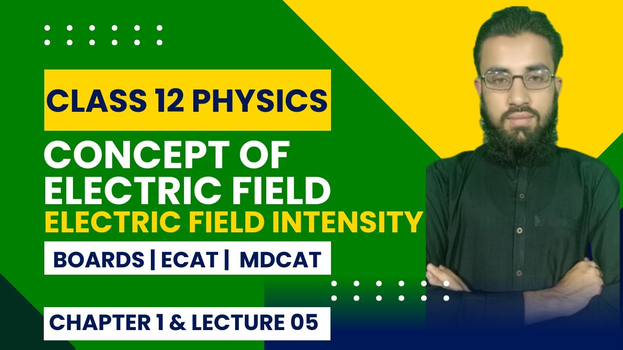 Electric field and electric field intensity class 12 physics chapter 11 ...