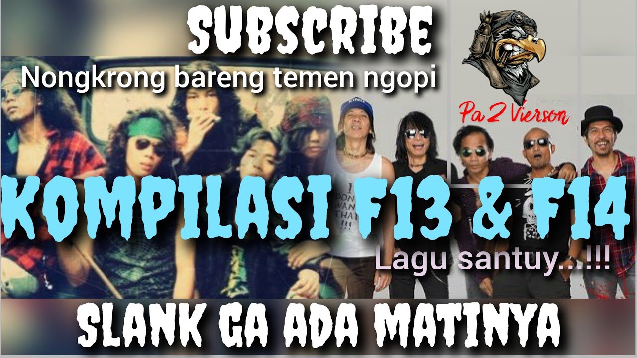 pa2vierson / mp3 / Slank / kompilasi F13 & F14 / lagu santai / musik ...