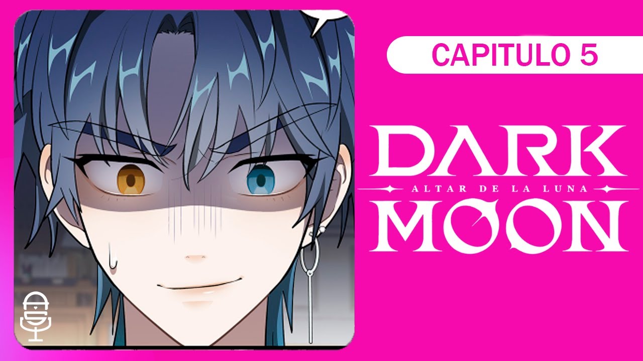 Dark Moon (Capitulo 5) - Webtoon Fandub Latino - YouTube