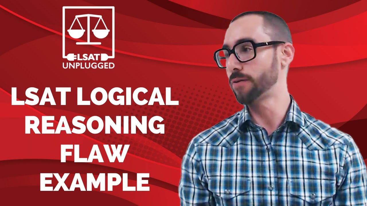 LSAT Logical Reasoning Flaw Example - YouTube