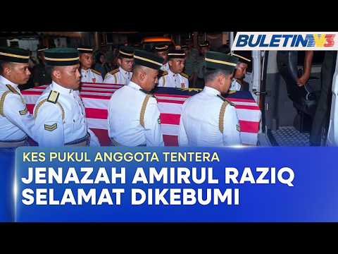 KES PUKUL ANGGOTA TENTERA | Jenazah Amirul Raziq Selamat Dikebumikan