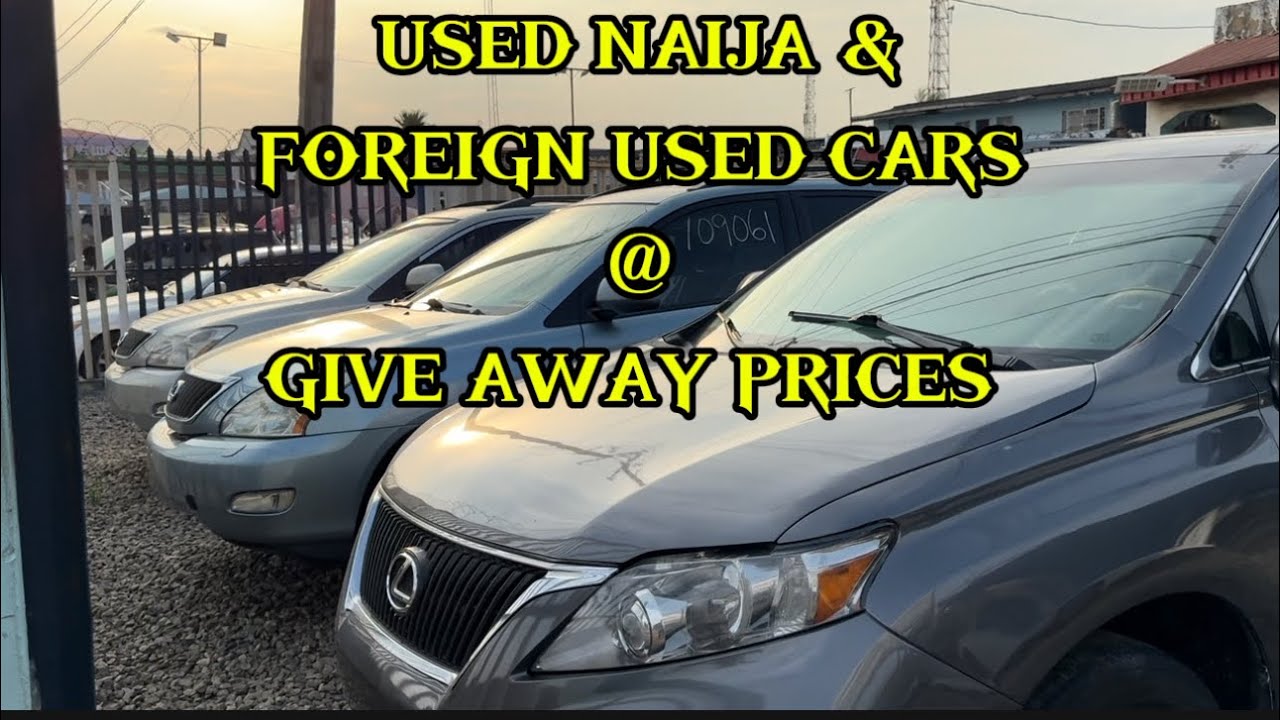 PRICE OF CHEAP CARS IN NIGERIA TODAY FOREIGN & NAIJA USED - YouTube
