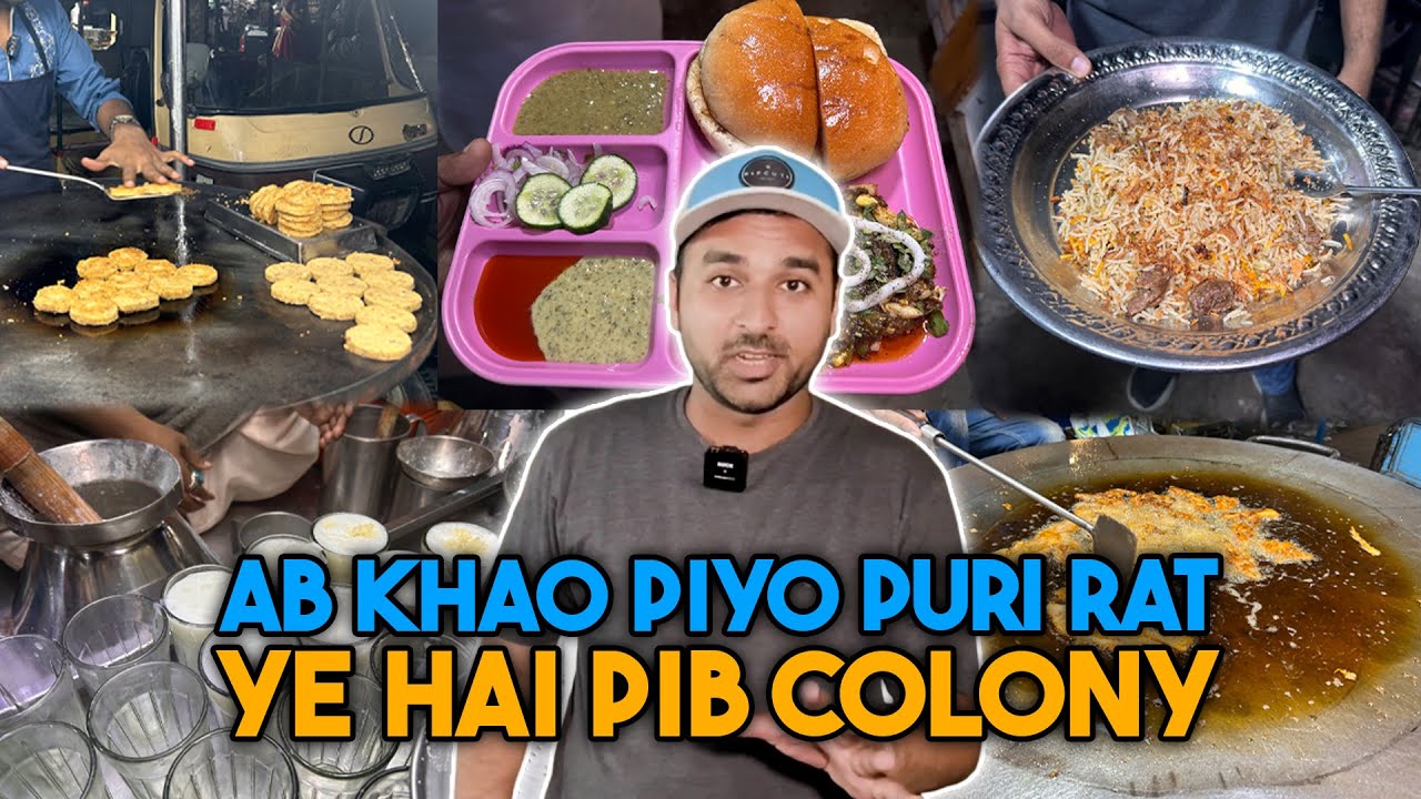 Ab Khao Piyo Puri Raat Yeh Hai PIB Colony | Karachi's Late Night Food ...