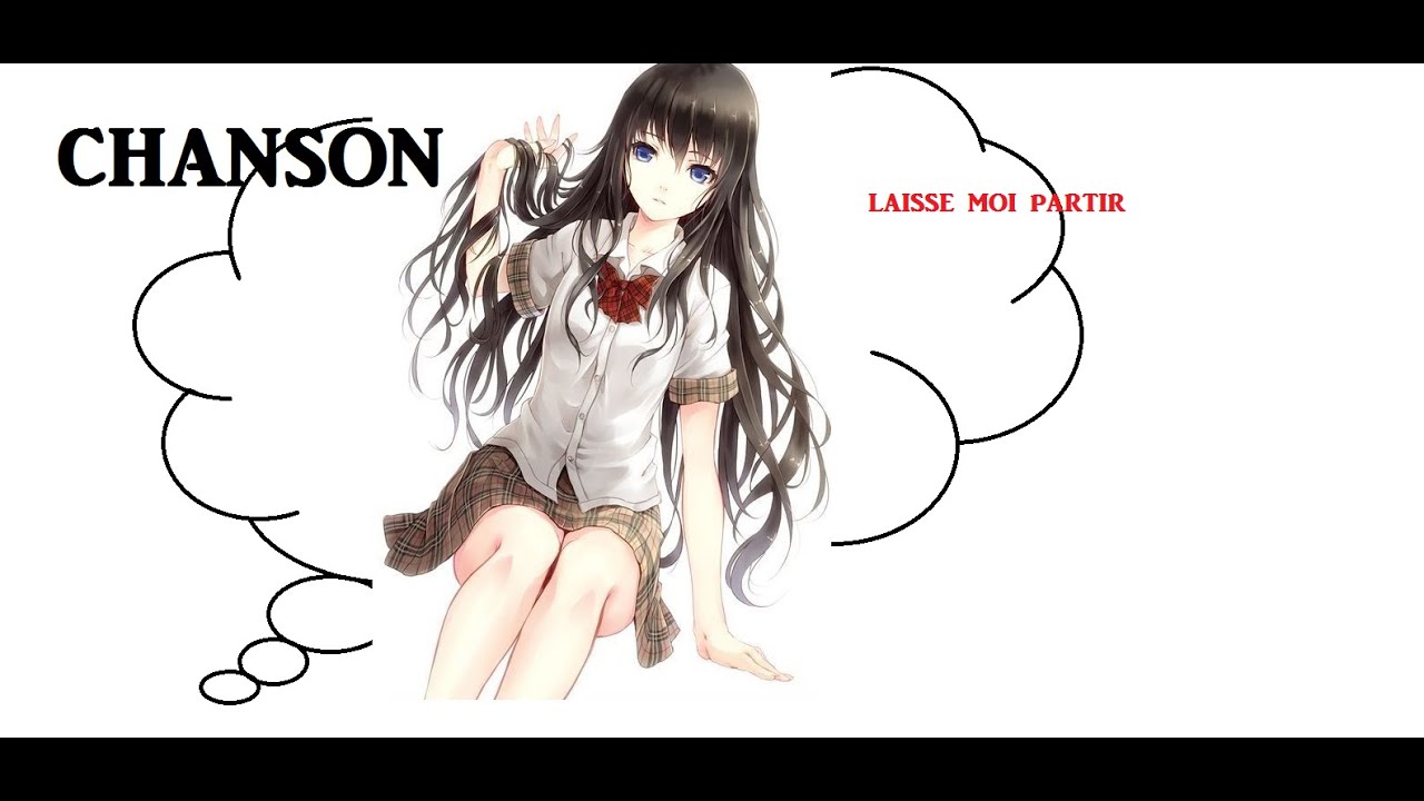 Chanson laisse-moi partir//🇫🇷 //sous titrer un peu - YouTube