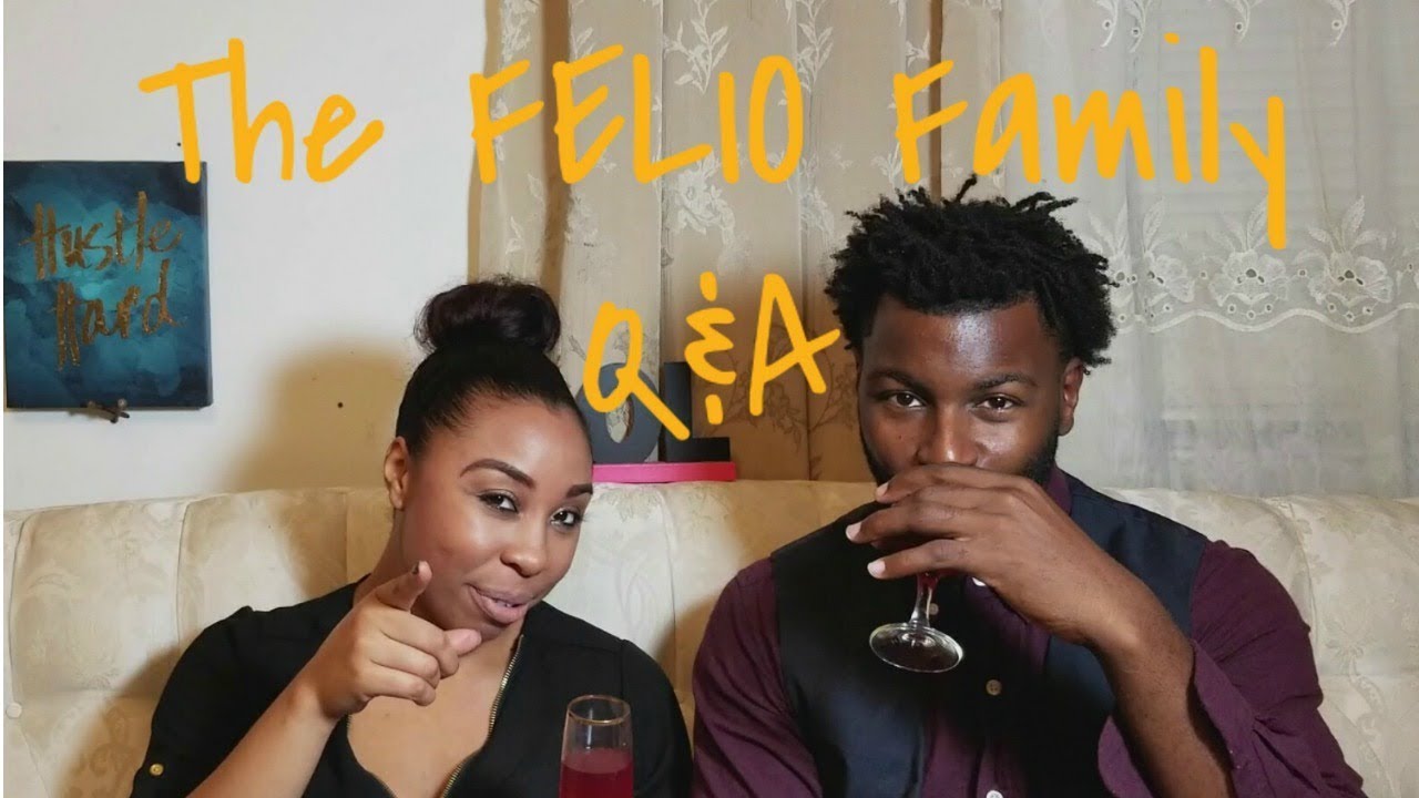 THE FELIO FAMILY Q&A - YouTube