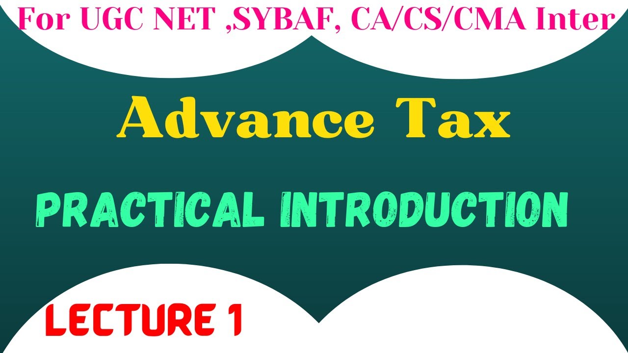Advance Tax - Practical Introduction - YouTube