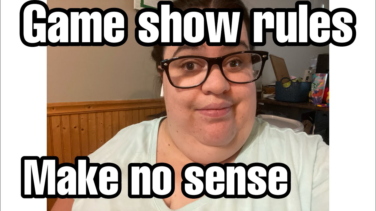 GAME SHOW RULES MAKE NO SENSE (7.8.22) - YouTube