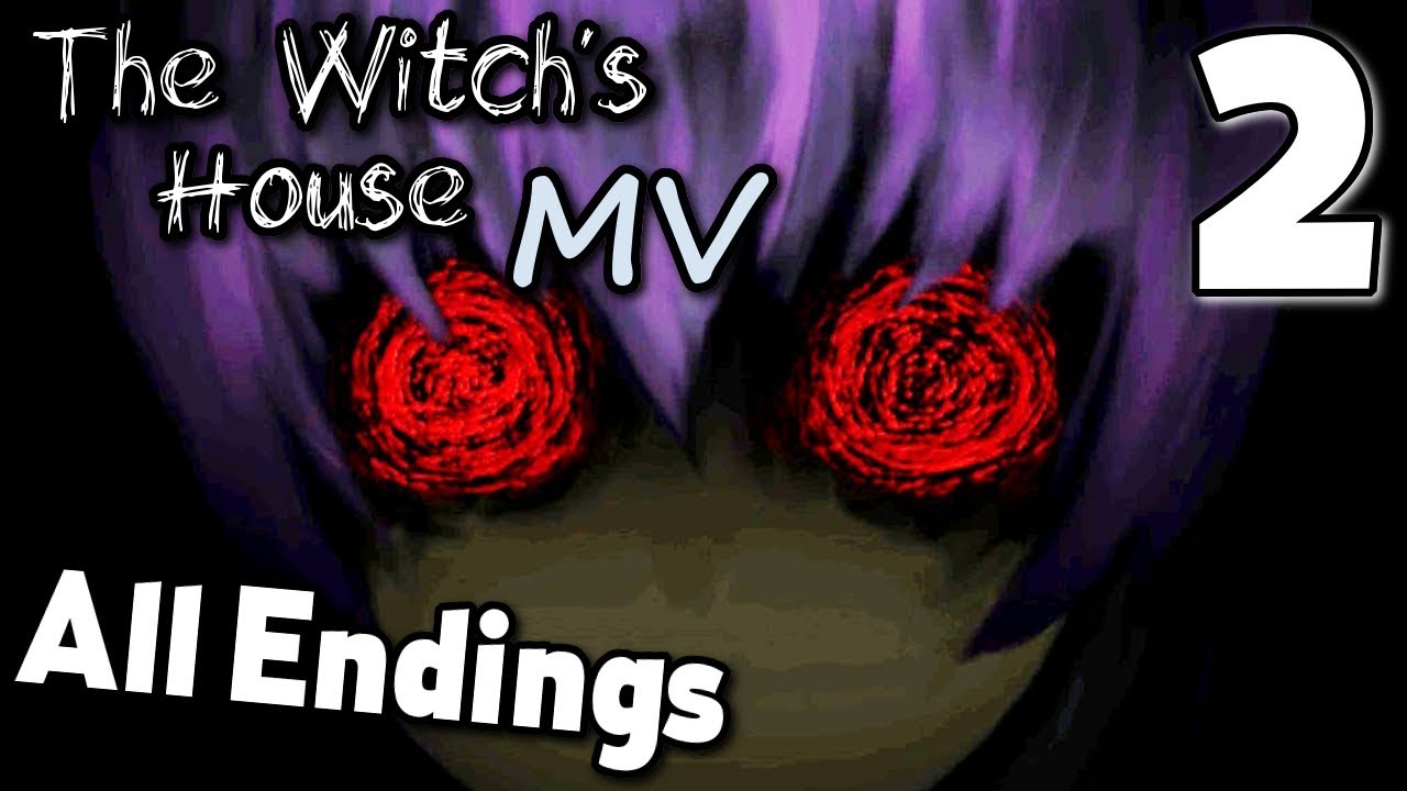 The Witch's House MV - Witch Way is the Right Way? ( ALL ENDINGS ...