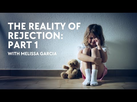 The reality of rejection: how rejection manifests in our life | Melissa ...