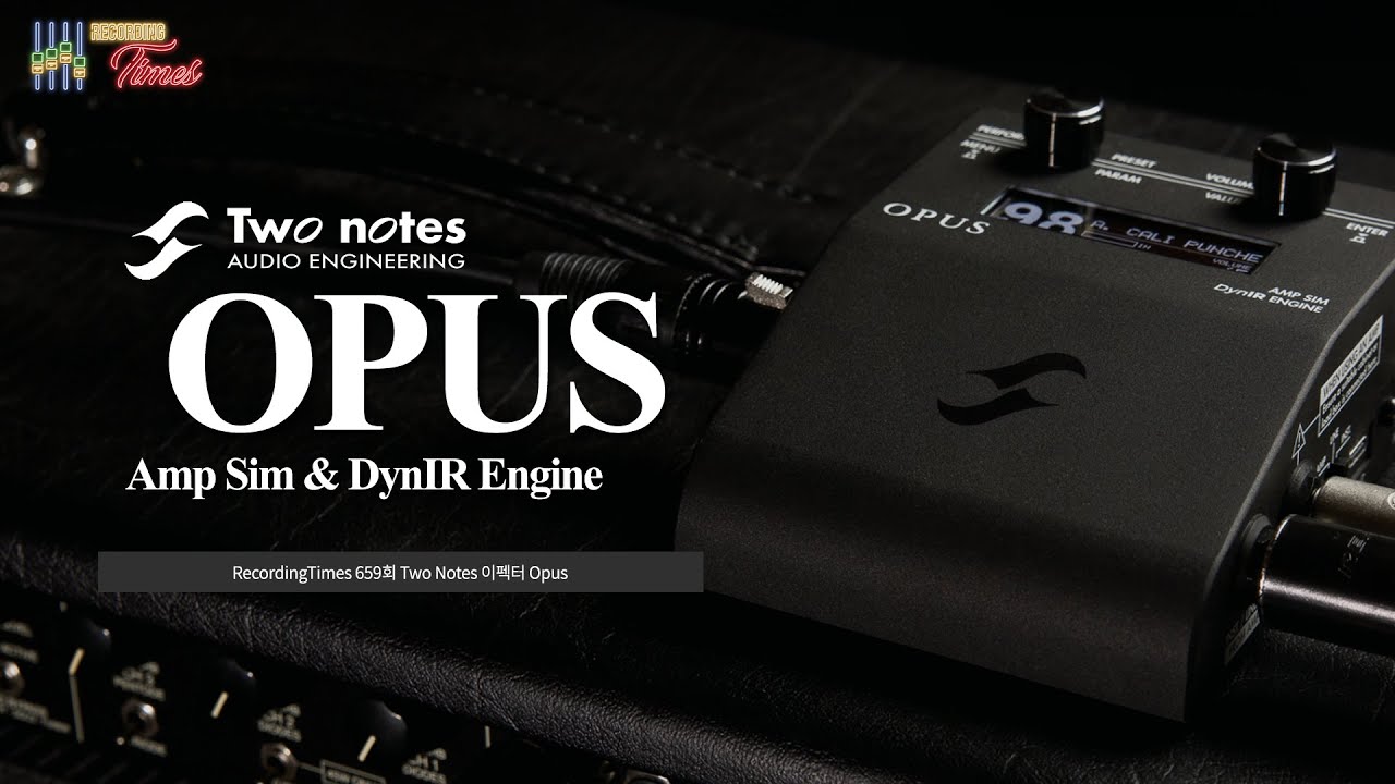 [RecordingTimes 659회] Two Notes 이펙터 Opus - YouTube