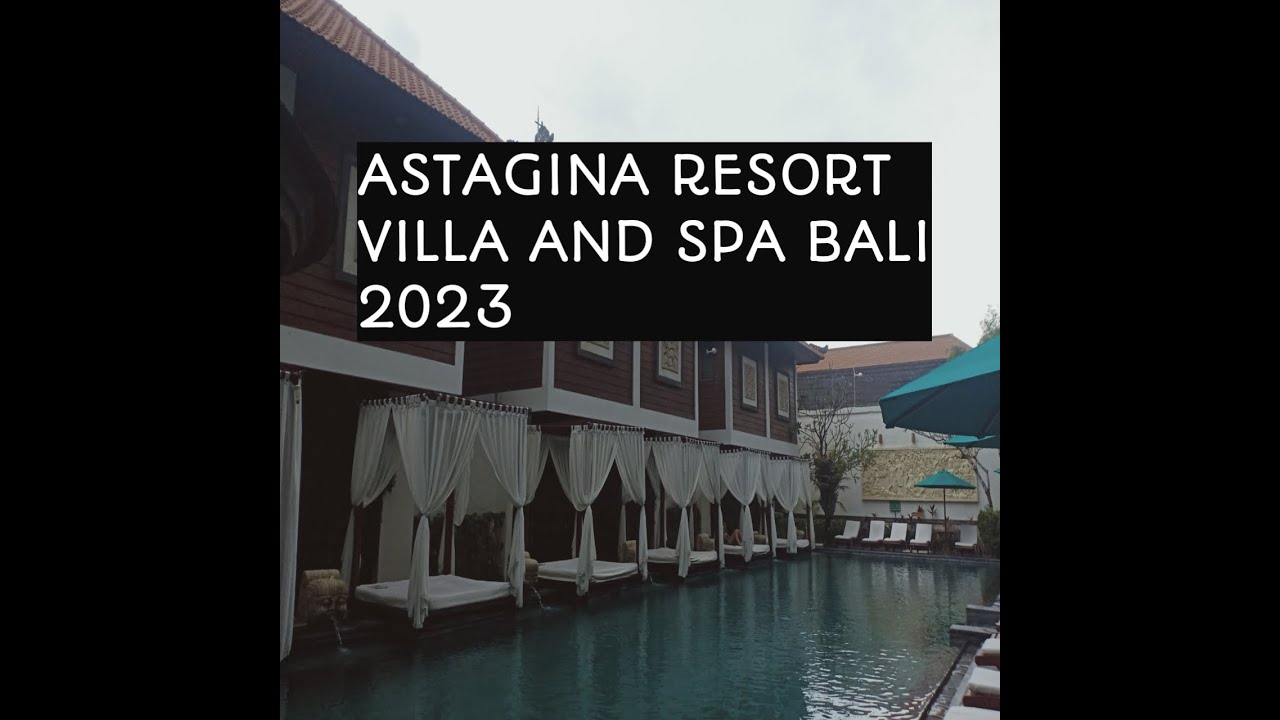 Astagina Resort Villa and Spa Bali | Legian Bali 2023 - YouTube