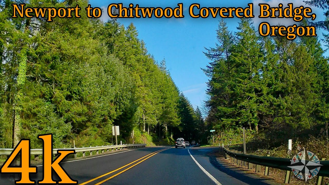 4k Scenic Driving Video - Newport to Chitwood Covered Bridge, Oregon ...