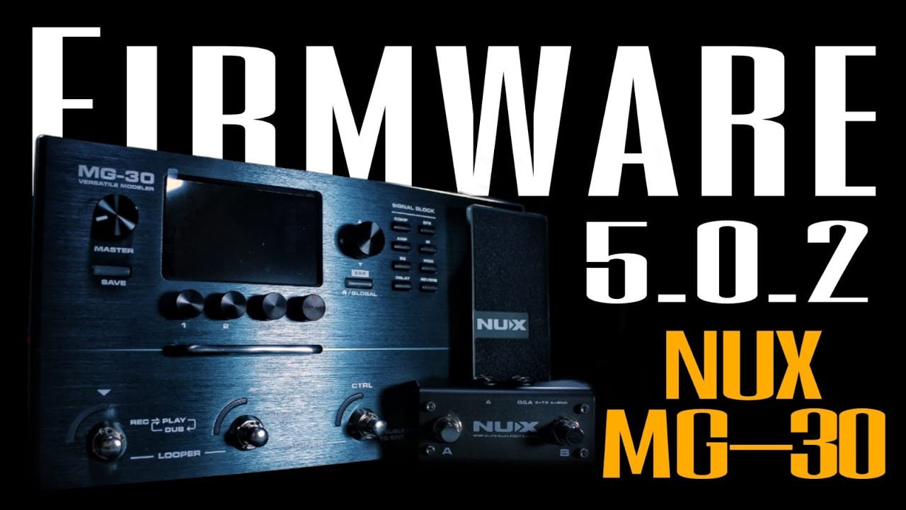 ⚠️ NUX MG30 ⚠️ Firmware 5.0.2 ¿Es una ACTUALIZACIÓN? - YouTube