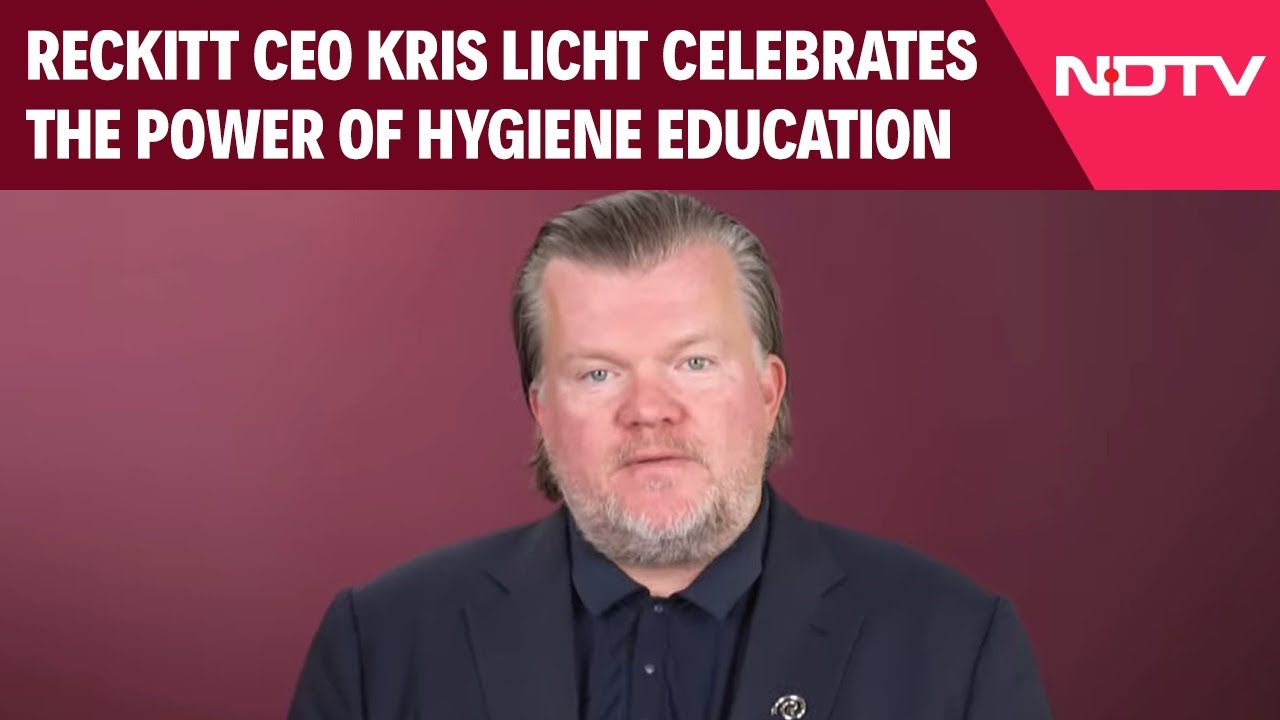 Reckitt CEO Kris Licht Celebrates The Power Of Hygiene Education - YouTube