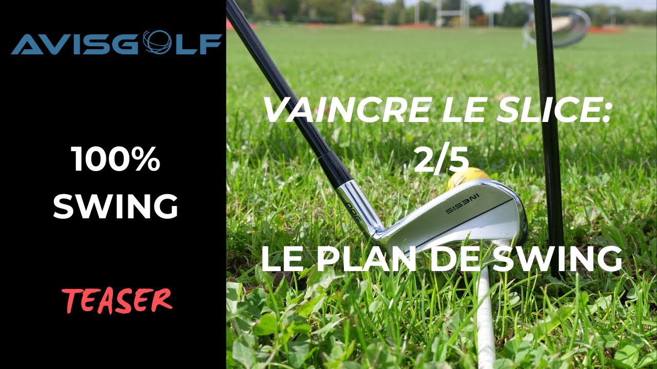 Teaser : VAINCRE LE SLICE 2 : LE PLAN DE SWING. - YouTube
