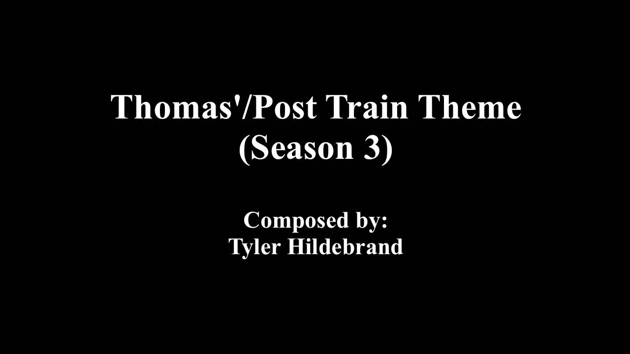 Thomas'/Post Train Theme (Season 3) - YouTube