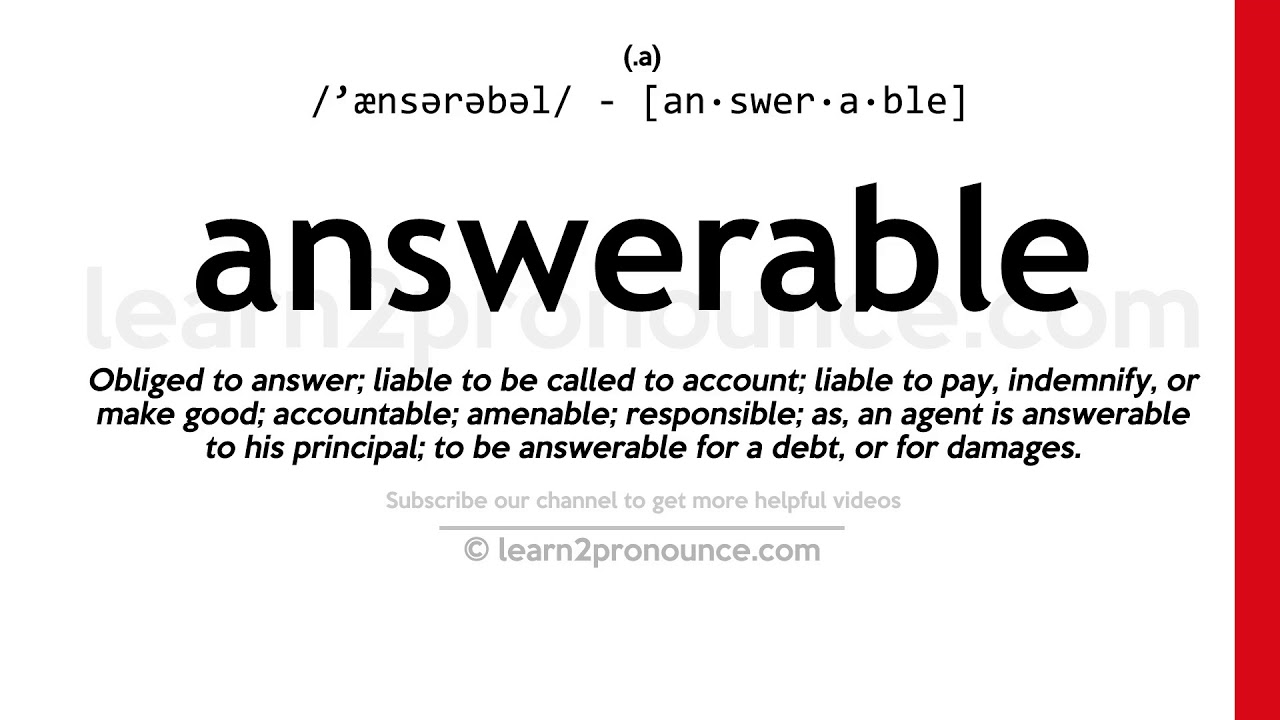 Pronunciation of Answerable | Definition of Answerable - YouTube