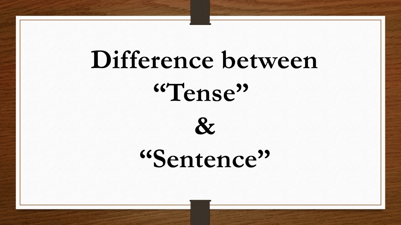 Difference Between Tense And Sentence Tense Vs Sentence By Mian Mughees difference-between-tense-and-sentence-tense-vs-sentence-by-mian-mughees