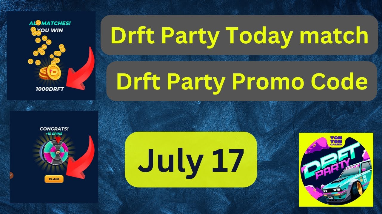 17 July DRFT Party Drift Match + Today's Promo Code July 17 - YouTube