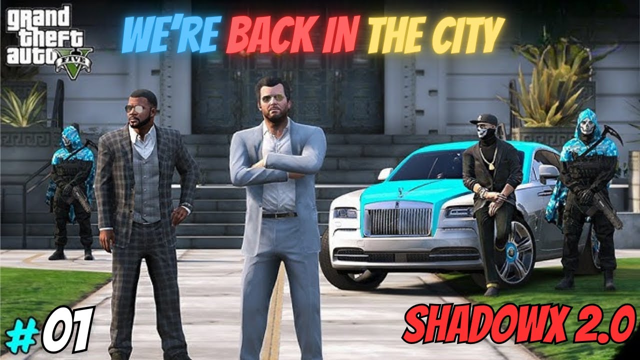We're Back In The City | Real Life Mods EP-1 | GTAV | ShadowX - YouTube