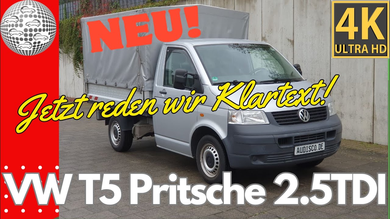 4K UHD Walkaround VW T5 Pritsche Plane 2.5TDI Automatik: Jetzt reden ...