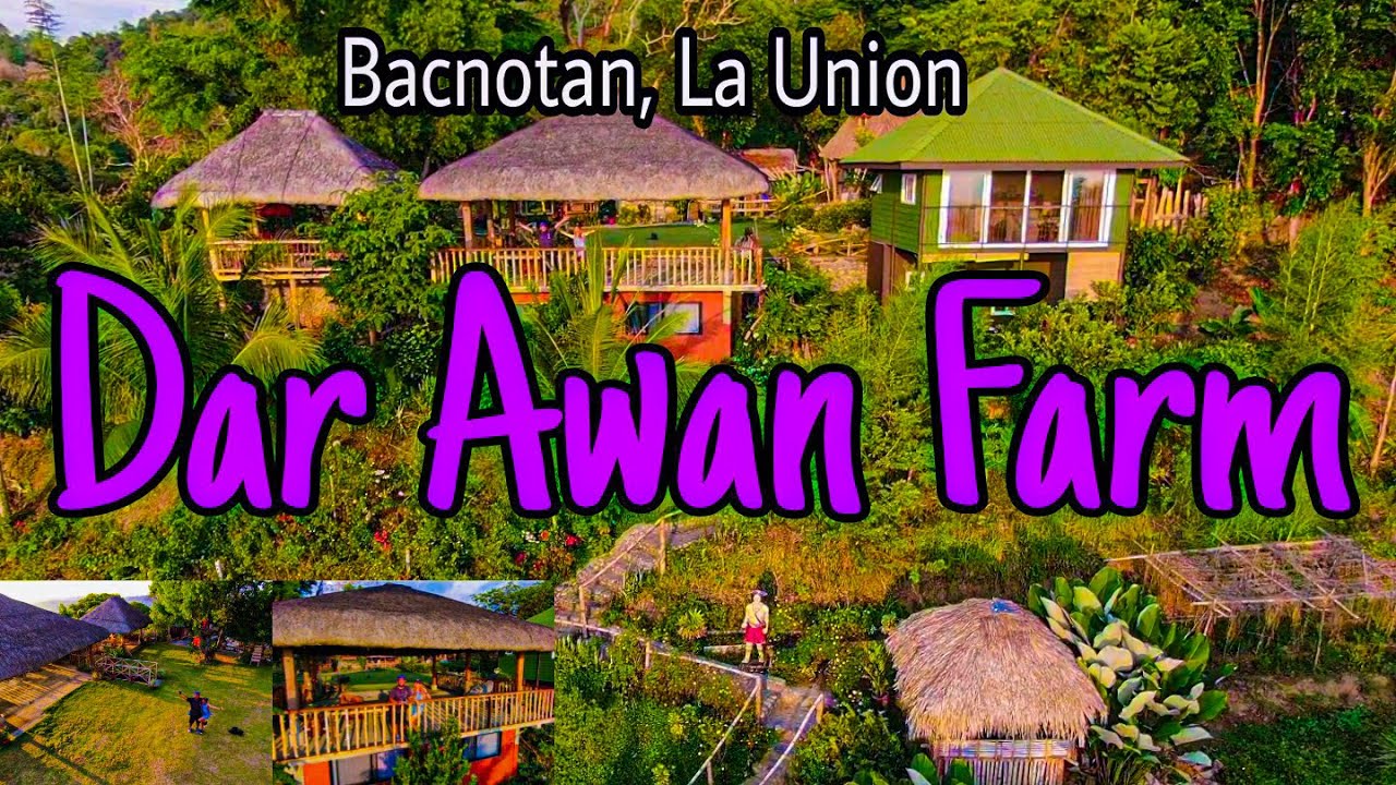 Dar Awan Farm of Bacnotan || La Union || Paul Louie Serrano - YouTube